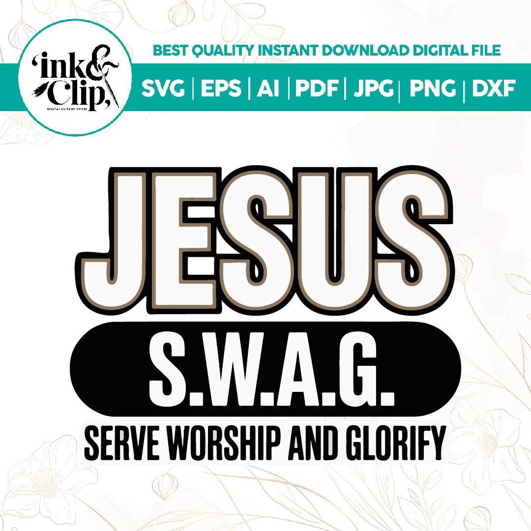 Jesus SWAG Svg Png, Serve Svg, Worship Svg, Glorify Svg, Christian Svg ...