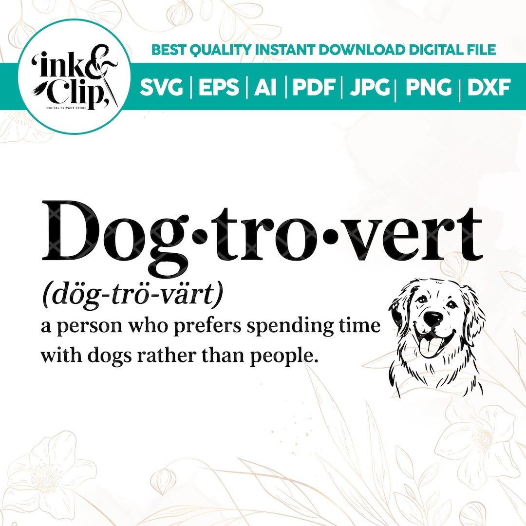 Dogtrovert Definition SVG PNG DXF Pdf Dog Quote Shirt Svg Dog Mom Png ...