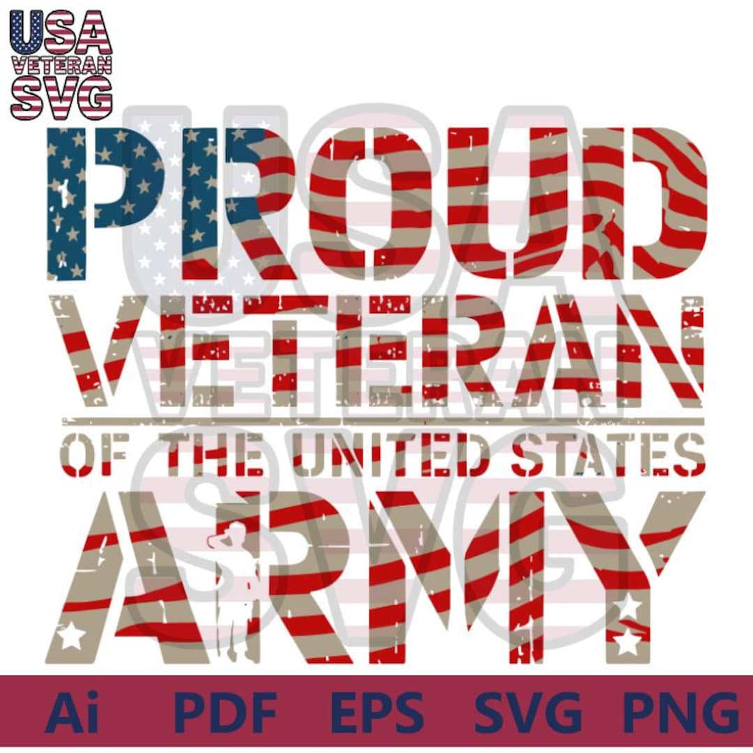 Proud Veteran of the U.S. Army Svg, Proud Army Veteran, Digital ...