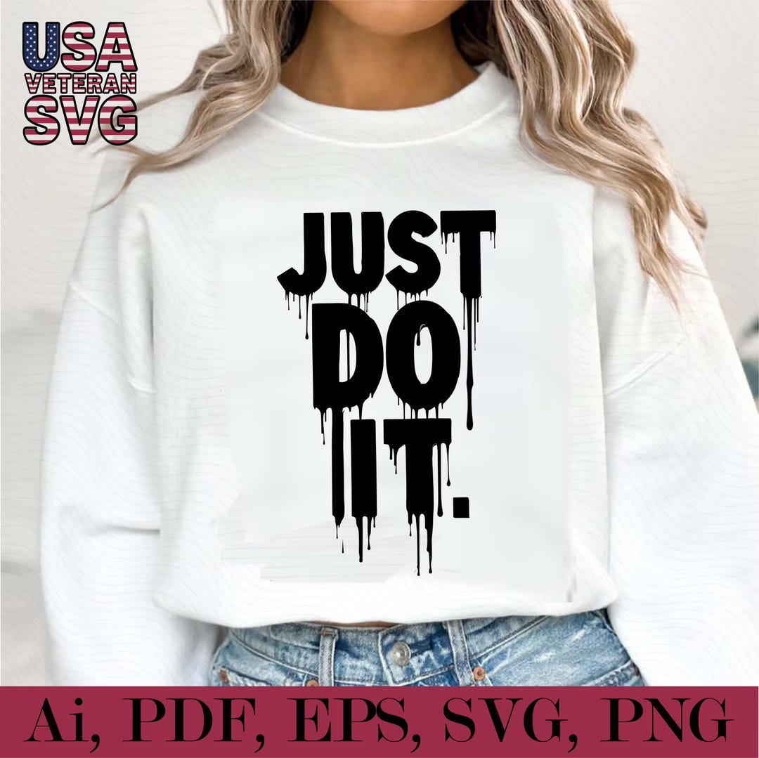 Just Do It Svg, Motivation Sign, Just Do It Png, Just Do It Silhouette ...