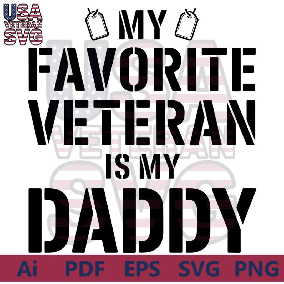 My Favorite Veteran is My Dad SVG, Veterans Day Clipart SVG, Military ...