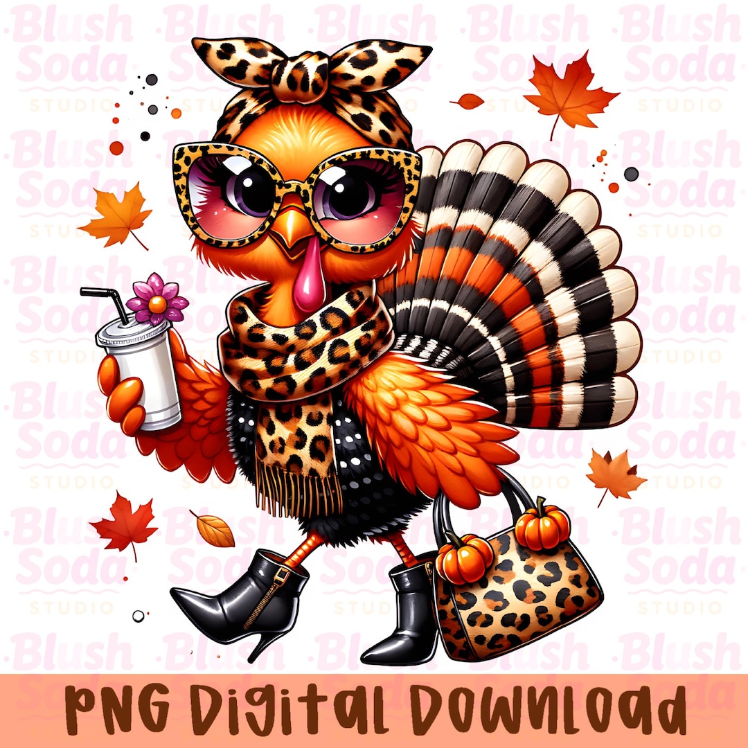Boujee Turkey PNG, Leopard Print Thanksgiving Sublimation, Thanksgiving ...
