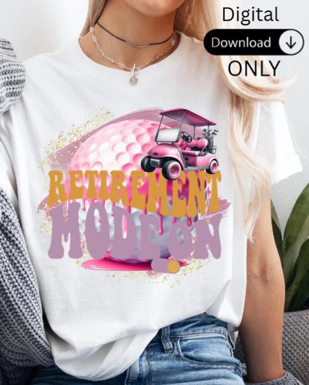Retirement Mode on Shirt Png. Retirement PNG Retirement Shirt Design ...