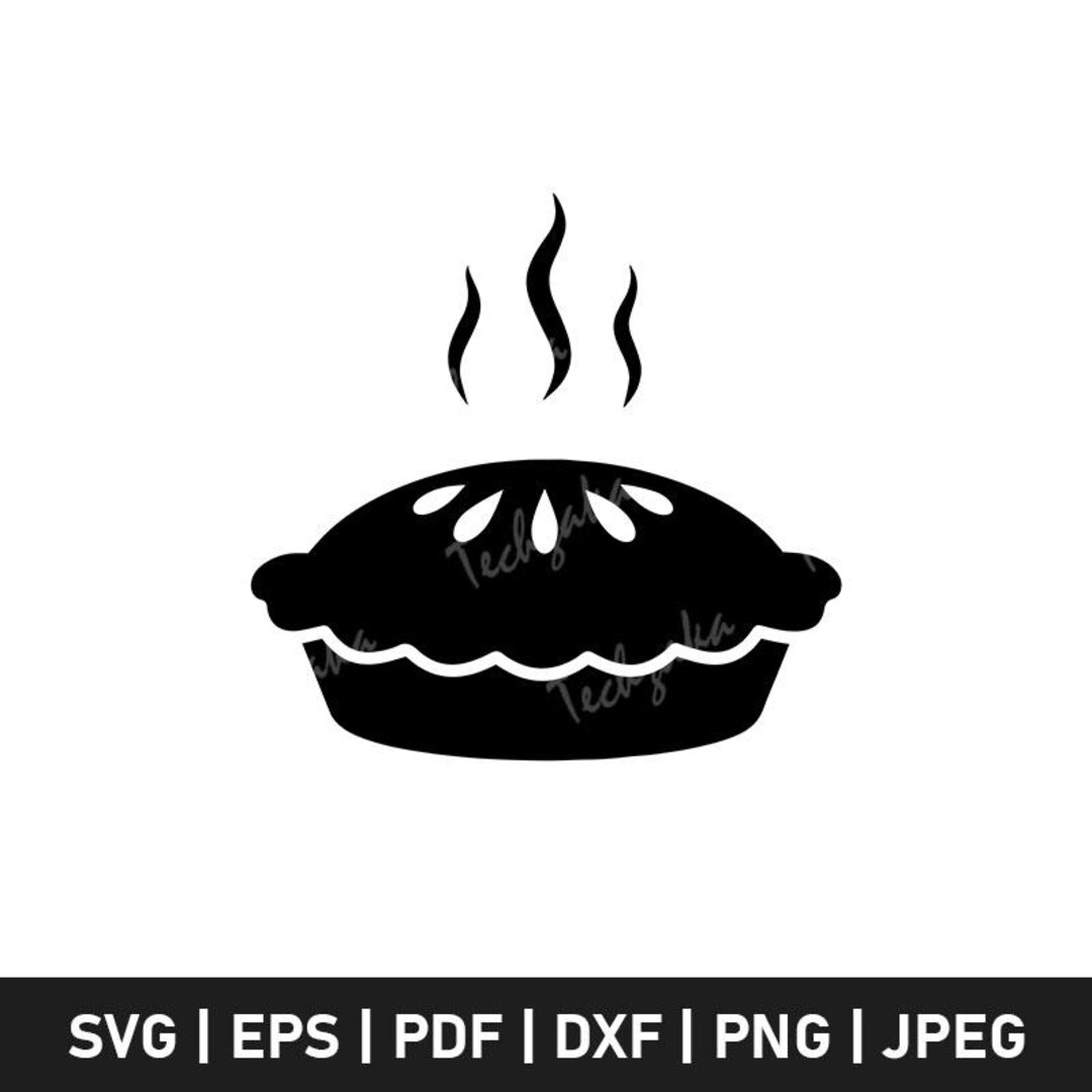 Warm Pie Svg, Pie Silhouette, Baked Pie Clipart, Kitchen Svg, Dessert ...