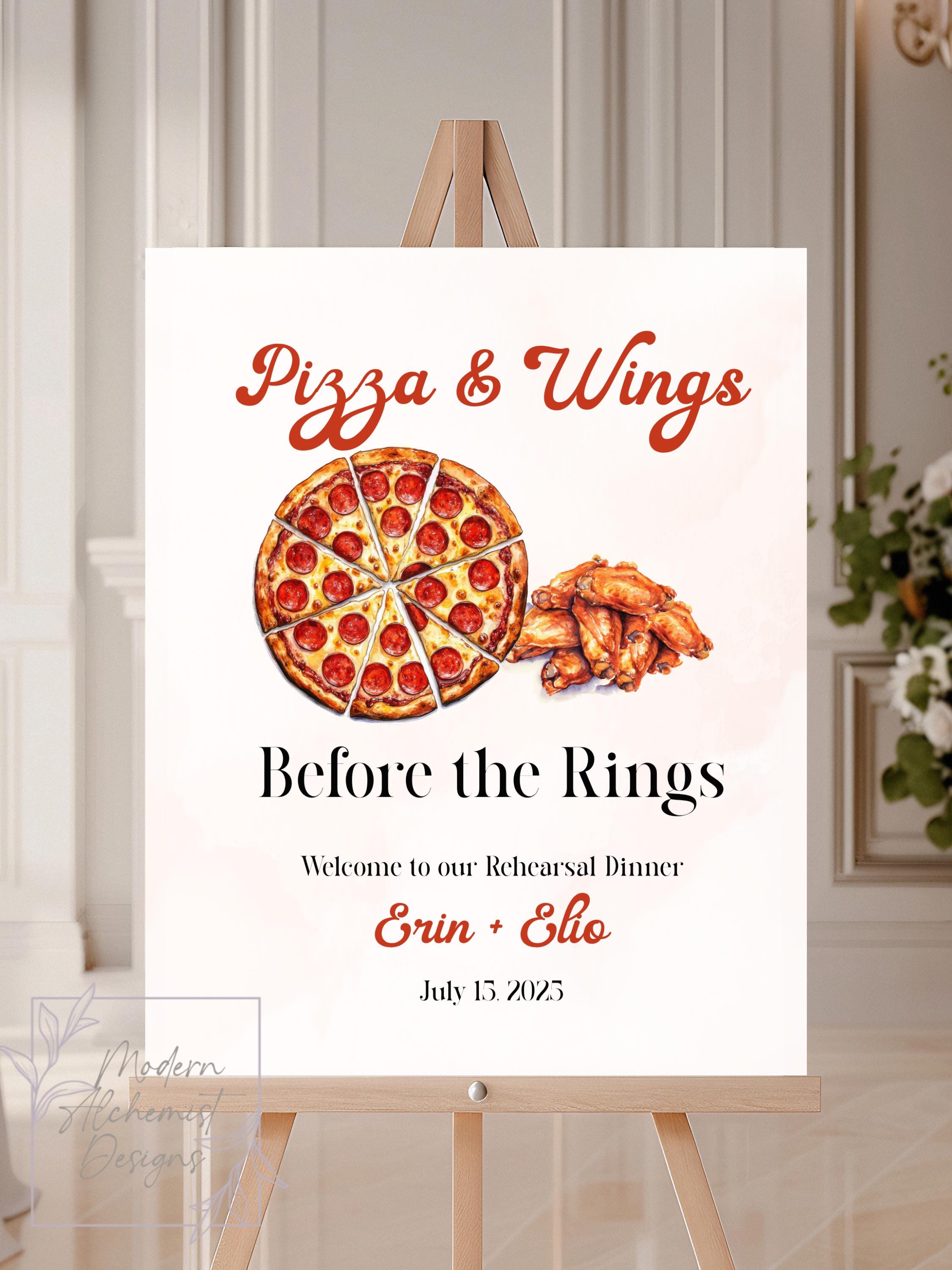 Rehearsal Dinner Welcome Sign | Pizza and Wings Before the Wings ...