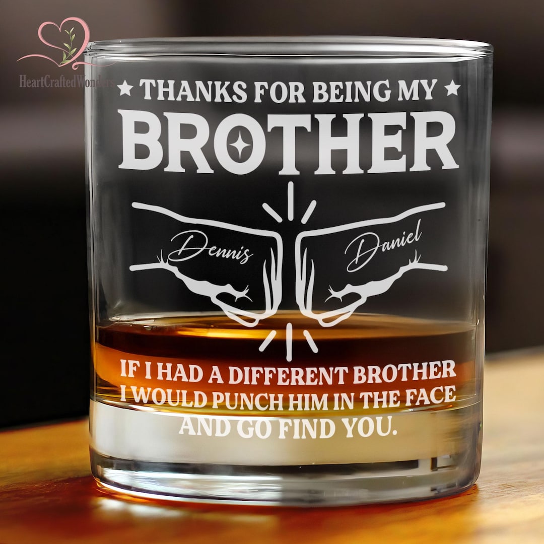 Custom Name Thanks for Being My Brother Whiskey Glass, Funny Gift for ...