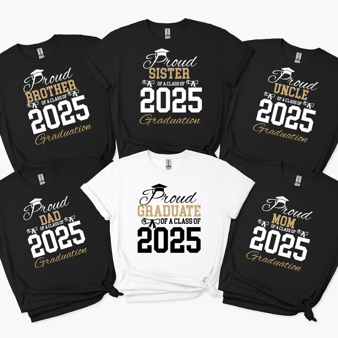 Class of 2025 Graduation Family Shirts, Matching Family Graduation ...