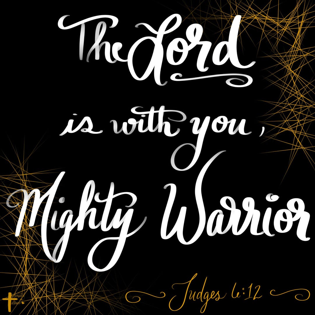 Grace-filled Scripture Calligraphy Print / Judges 6:12 / Mighty Warrior ...