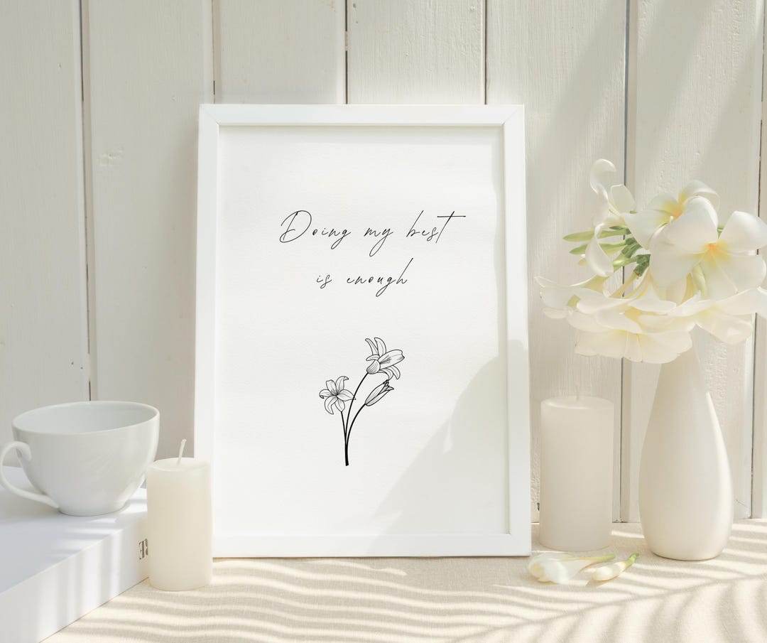 Doing My Best, Do Your Best, Queto Poster - Minimalist Floral ...