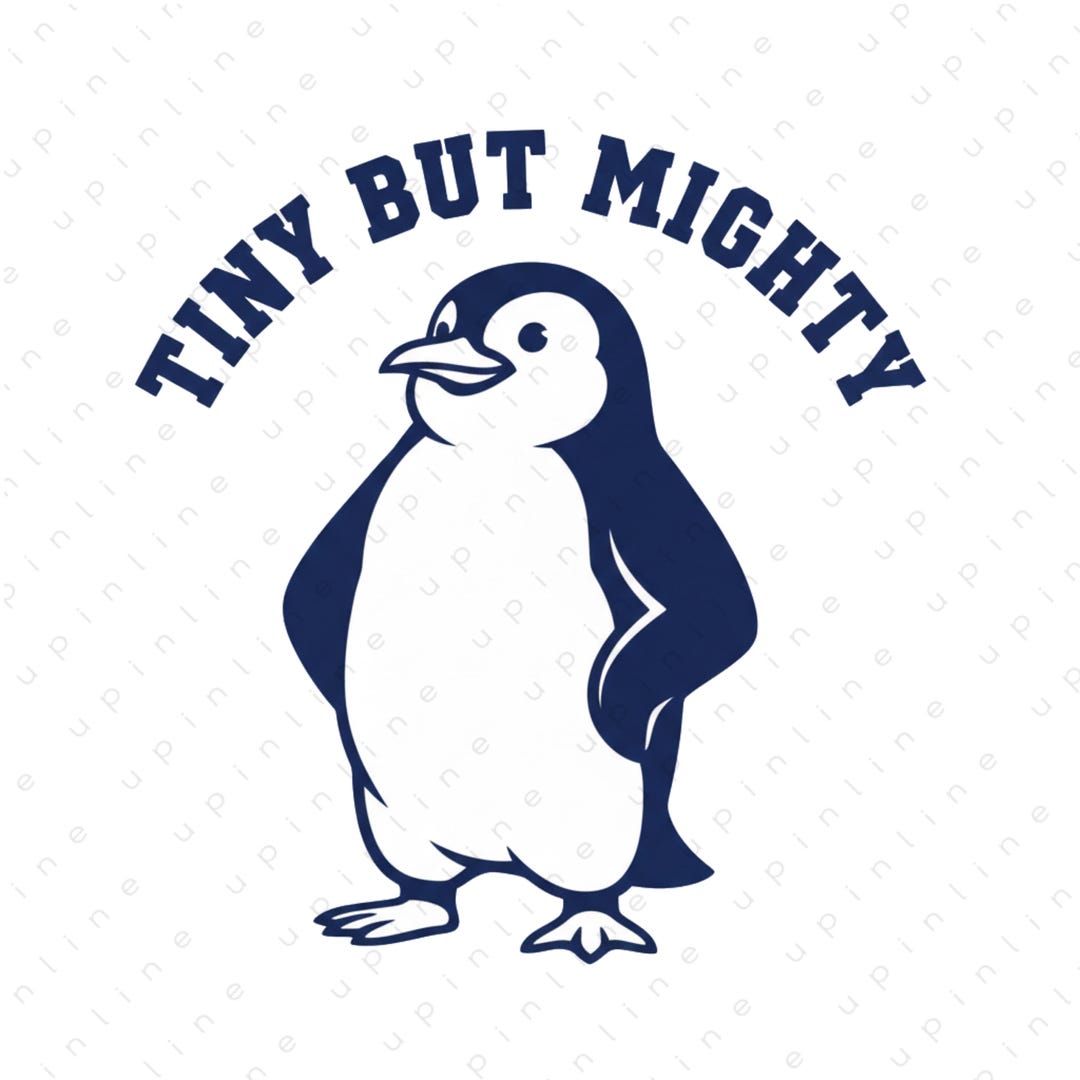 Tiny but Mighty Penguin PNG | Cute Motivational Penguin Quote ...