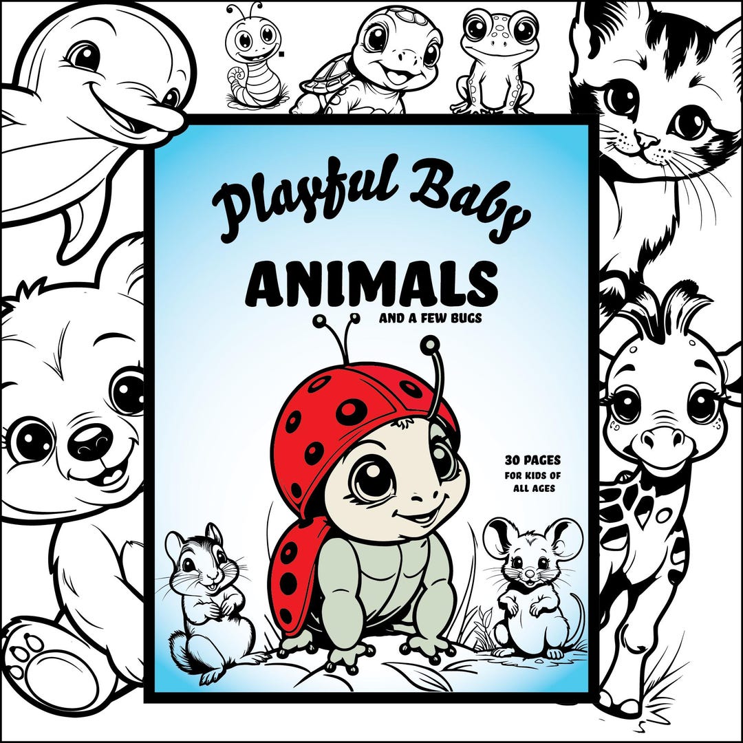 Baby Animals Printable Coloring Pages | for Kids and Adults | 30 Pages ...