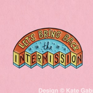 Let's Bring Back the Movie Intermission Enamel Lapel Pin - Etsy