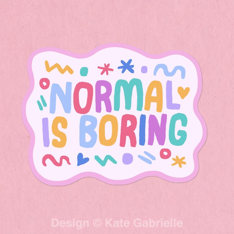 Normal is Boring - Etsy