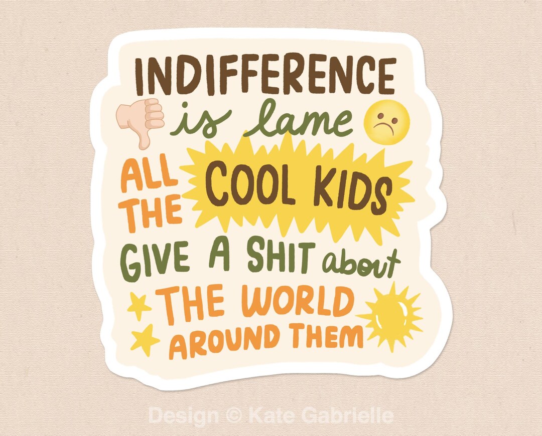 Indifference is Lame Sticker / Buy 3 Stickers Get 1 Free With Code ...