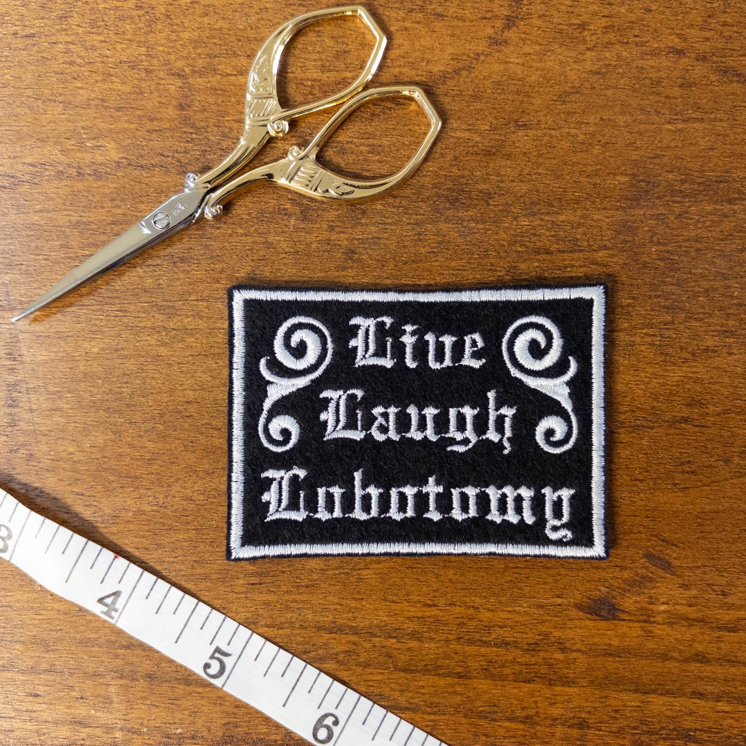 Live Laugh Lobotomy in Medieval Font Patch - Etsy