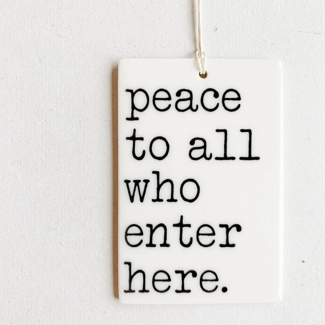 Peace to All Who Enter Here Ceramic Wall Tag • Ceramic Wall Hanging ...