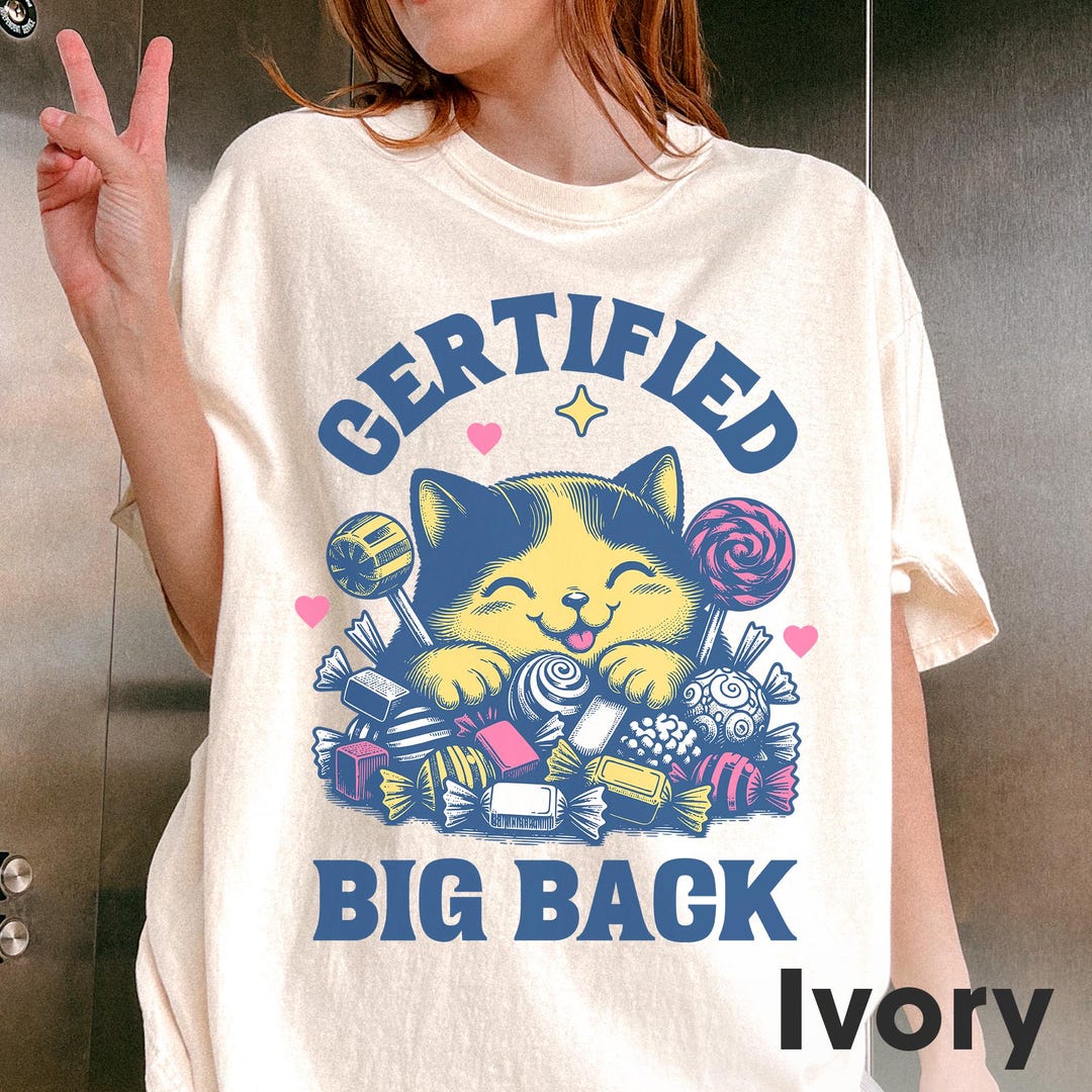 Big Back Shirt, Cringe and Embarrassing Shirts, Certified Big Back ...