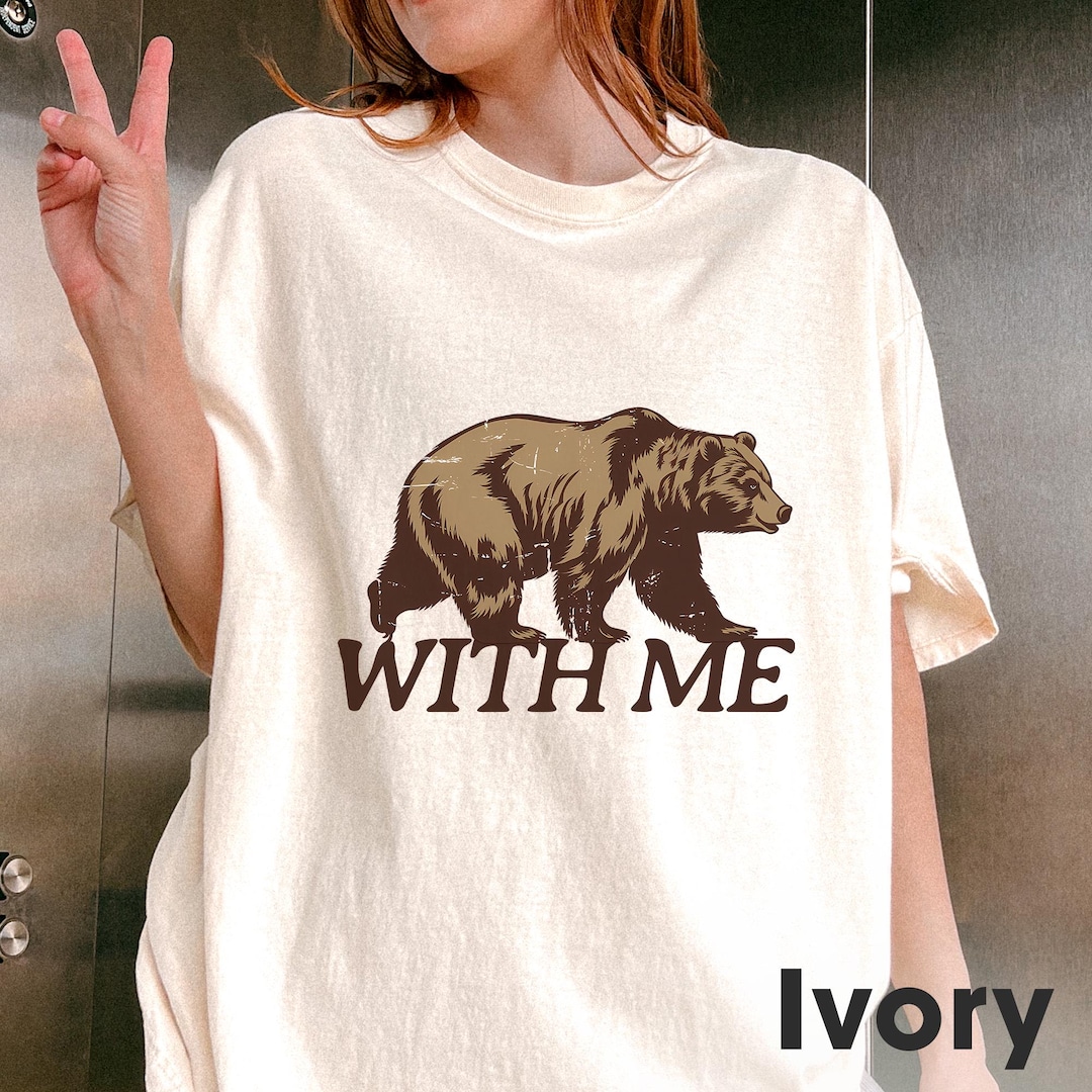 Unhinged Shirts, Funny Bear Shirt, Oddly Specific, Embarrassing Shirts ...