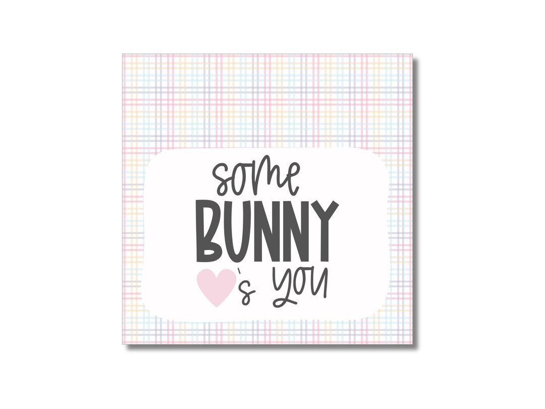 Some Bunny Loves You Printable Easter Gift Tag, Easter Cookie Tag - Etsy