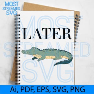 Later Gator Png Funny Alligator Png Sarcastic Png Later Alligator ...