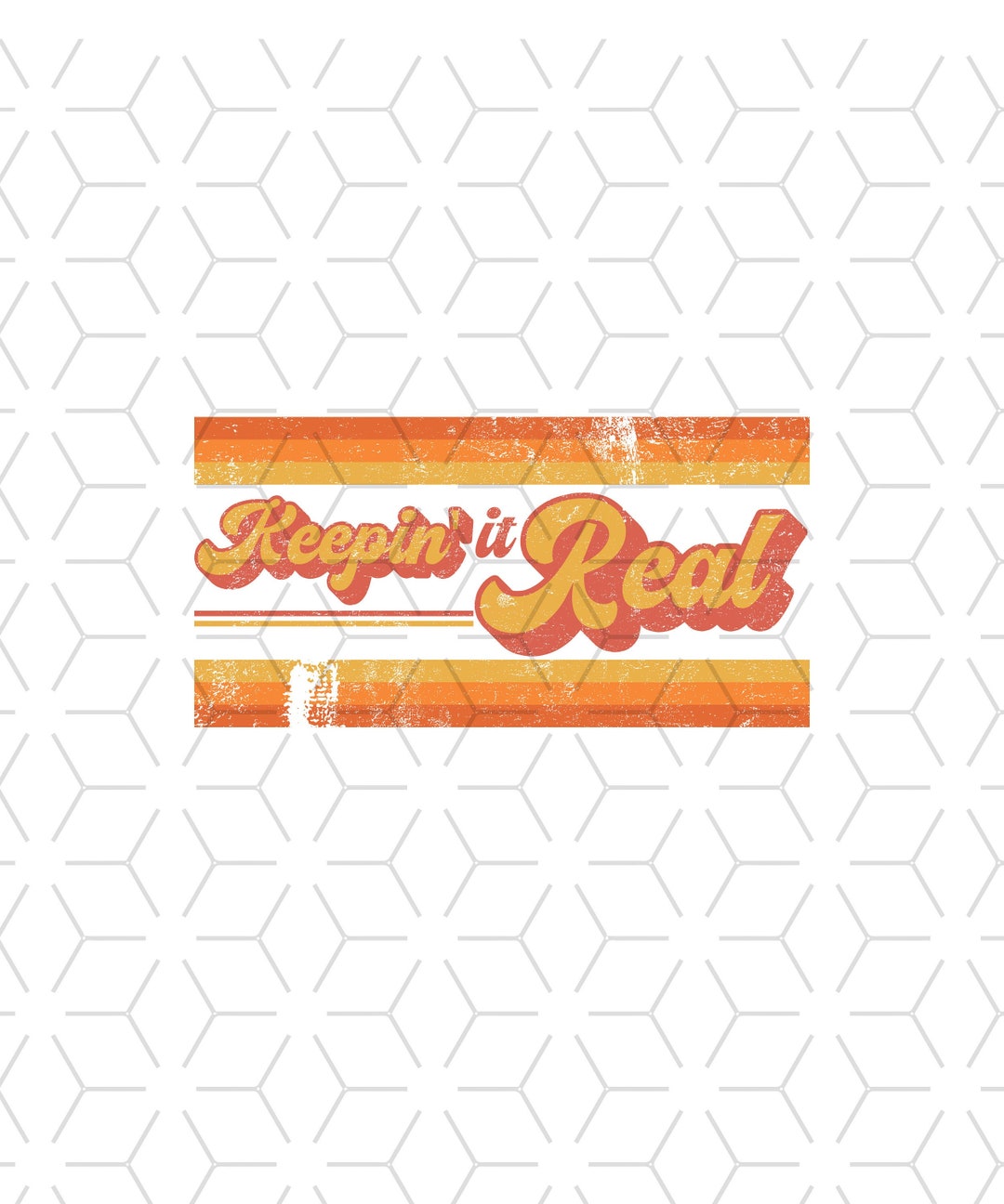 Retro Keepin' It Real PNG: Vintage Sublimation Design (digital Download ...