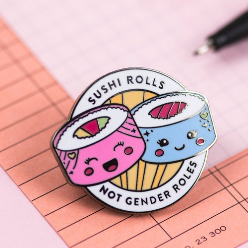 Sushi Rolls Not Gender Roles Enamel Pin Feminist Pin Badge - Etsy
