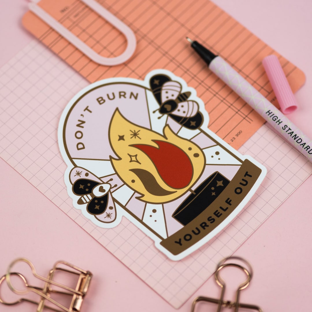 Don't Burn Yourself Out Sticker, Moths, Halloween, Witchy Vinyl ...