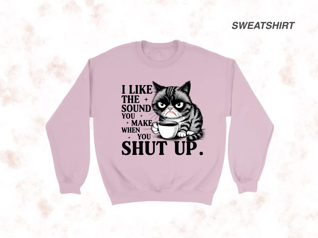Funny Grumpy Cat Coffee Sweatshirt: Sarcastic Humor Pullover - Etsy