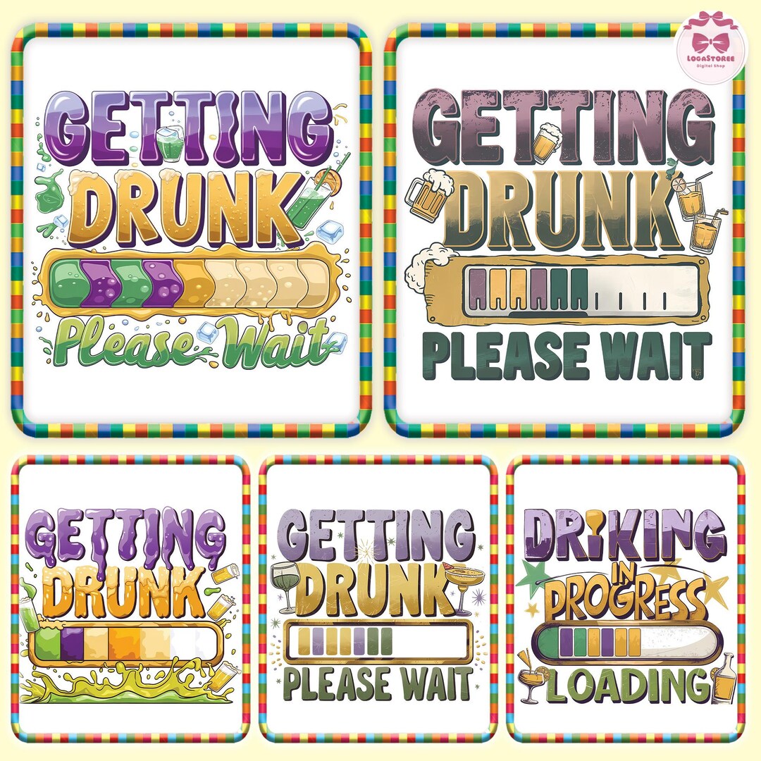 10+ Getting Drunk Please Wait PNG Bundle, Drinking Mardi Gras Png ...