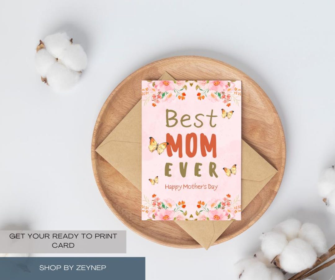 Best Mom Ever - Printable Mother's Day Card | Floral Design With ...