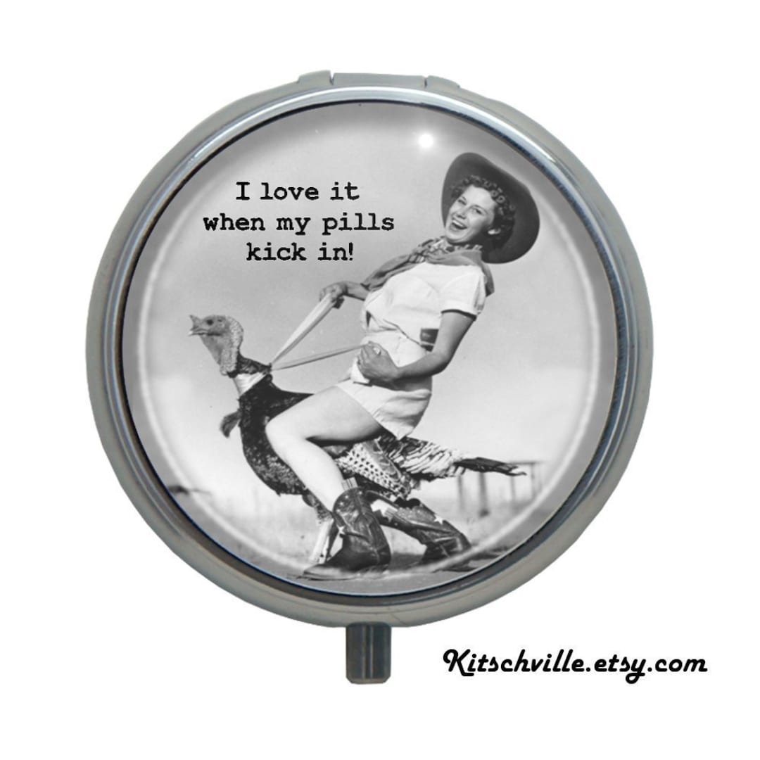 Funny Pill Case Box 'I Love It When My Pills Kick In' Pill Box Fun Pill ...
