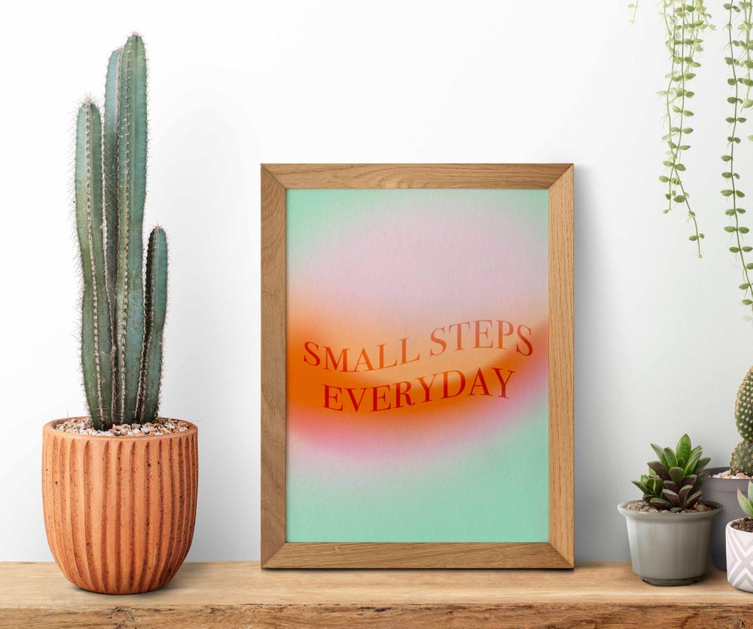 Small Steps Everyday Motivational Quote Printable Daily Inspiration ...