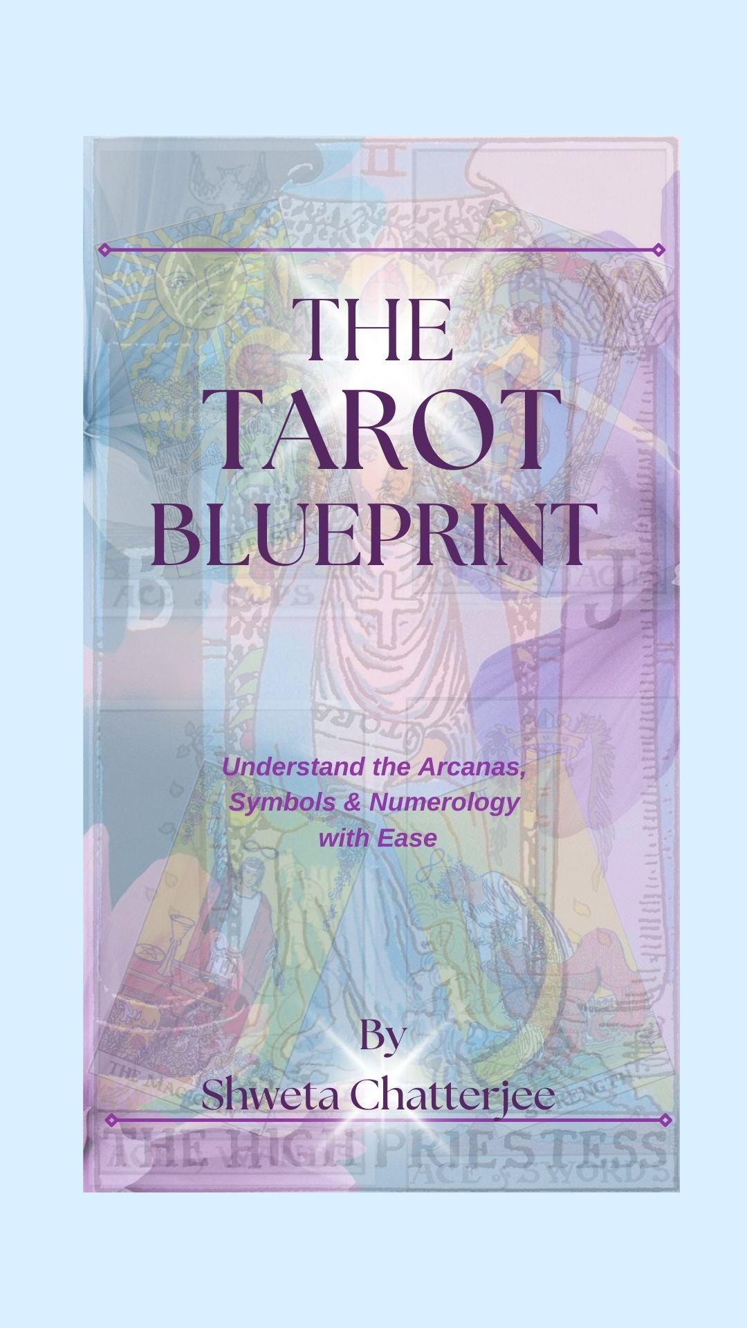 The Tarot Blueprint - Understand the Arcanas, Symbols & Numerology With ...