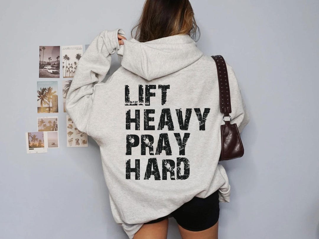 Lift Heavy Pray Hard Sweatshirt,christ Gym Buddy Hoodiechistian Mom ...