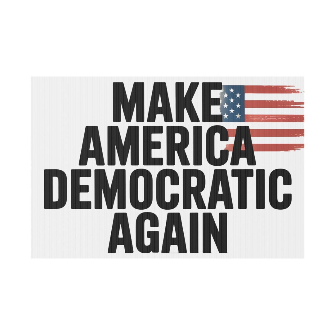 Protest Sign: Make America Democratic Again, Anti Trump Sign ...