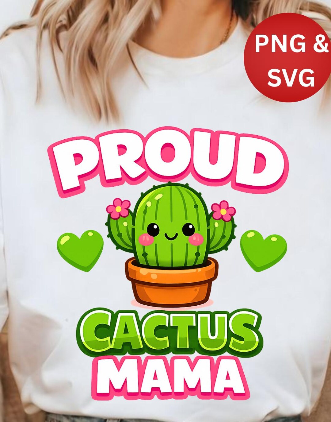 Proud Cactus Mama PNG and SVG Digital Art, Cute Cactus Graphic, Mama ...