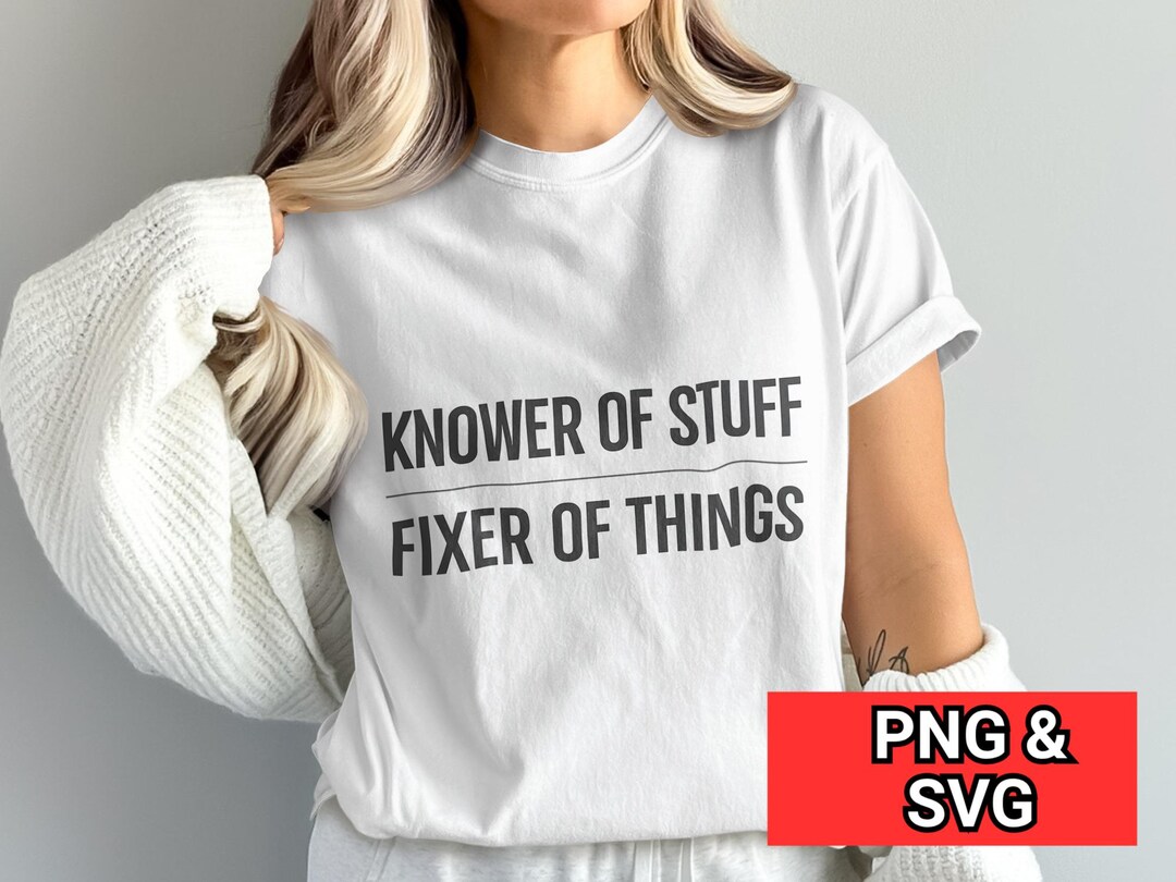 Knower of Stuff Fixer of Things Digital Print, DIY Home Decor, Funny ...