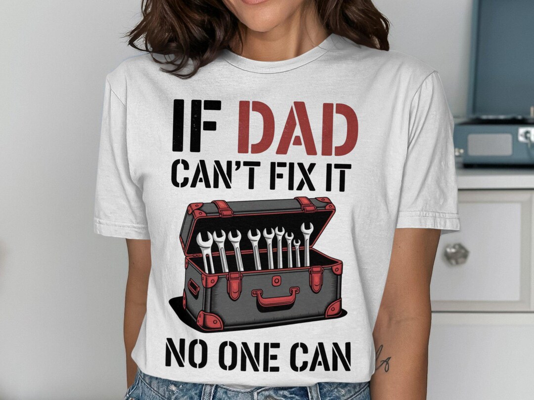 If Dad Can’t Fix It No One Can Png Toolbox Wrench Clipart for Father’s ...