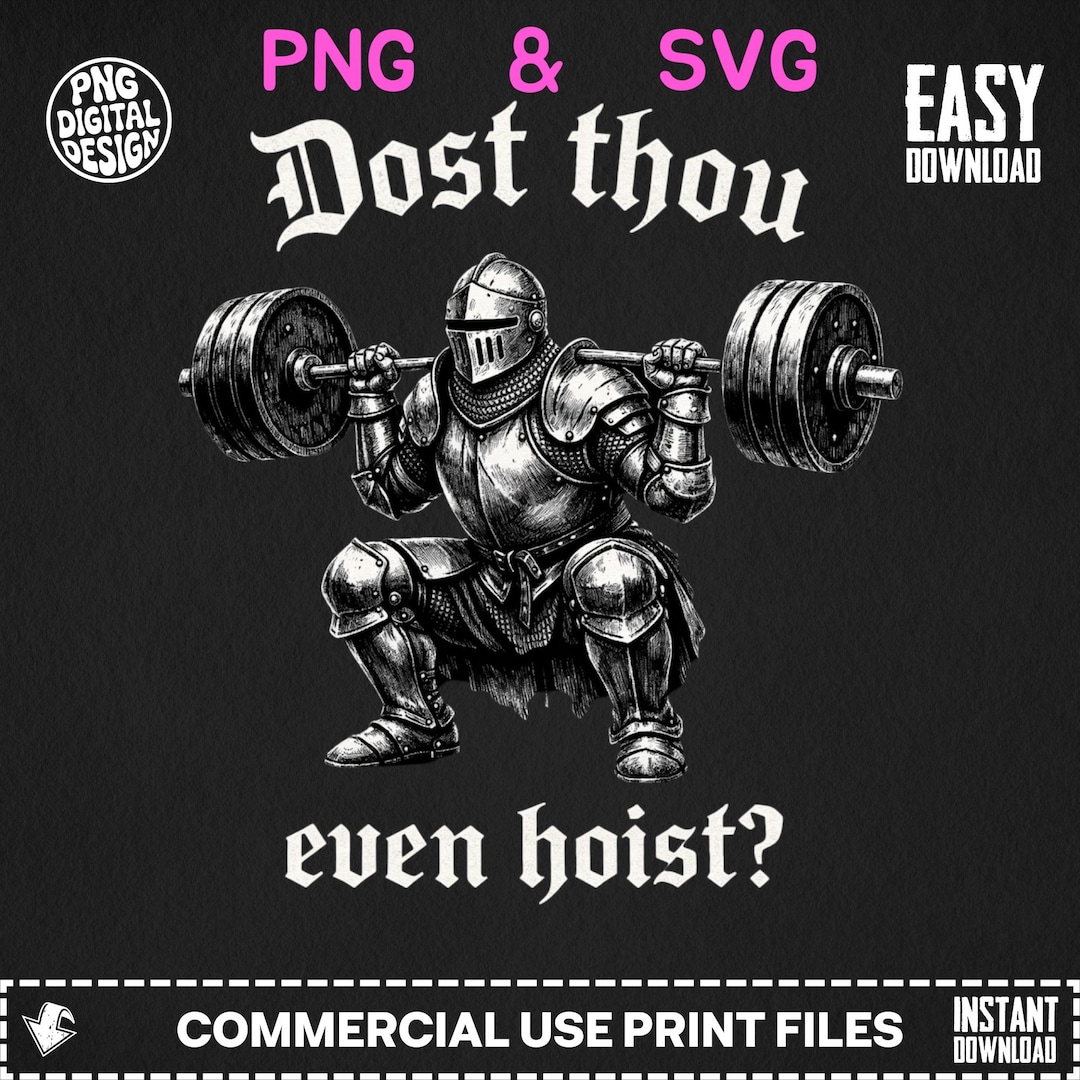 Dost Thou Even Hoist Medieval Gym Meme Funny Lifting T-shirt Png Svg ...