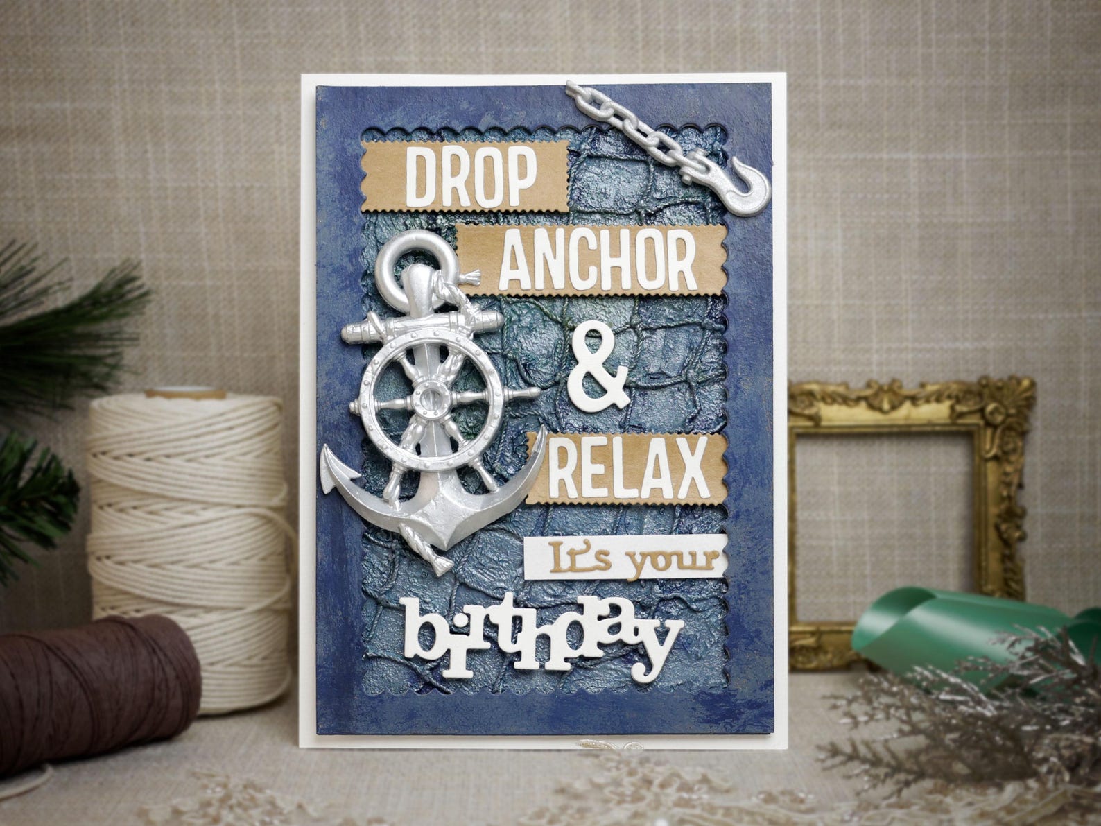 Nautical Birthday Card - "drop Anchor & Relax" - Handmade Card ...