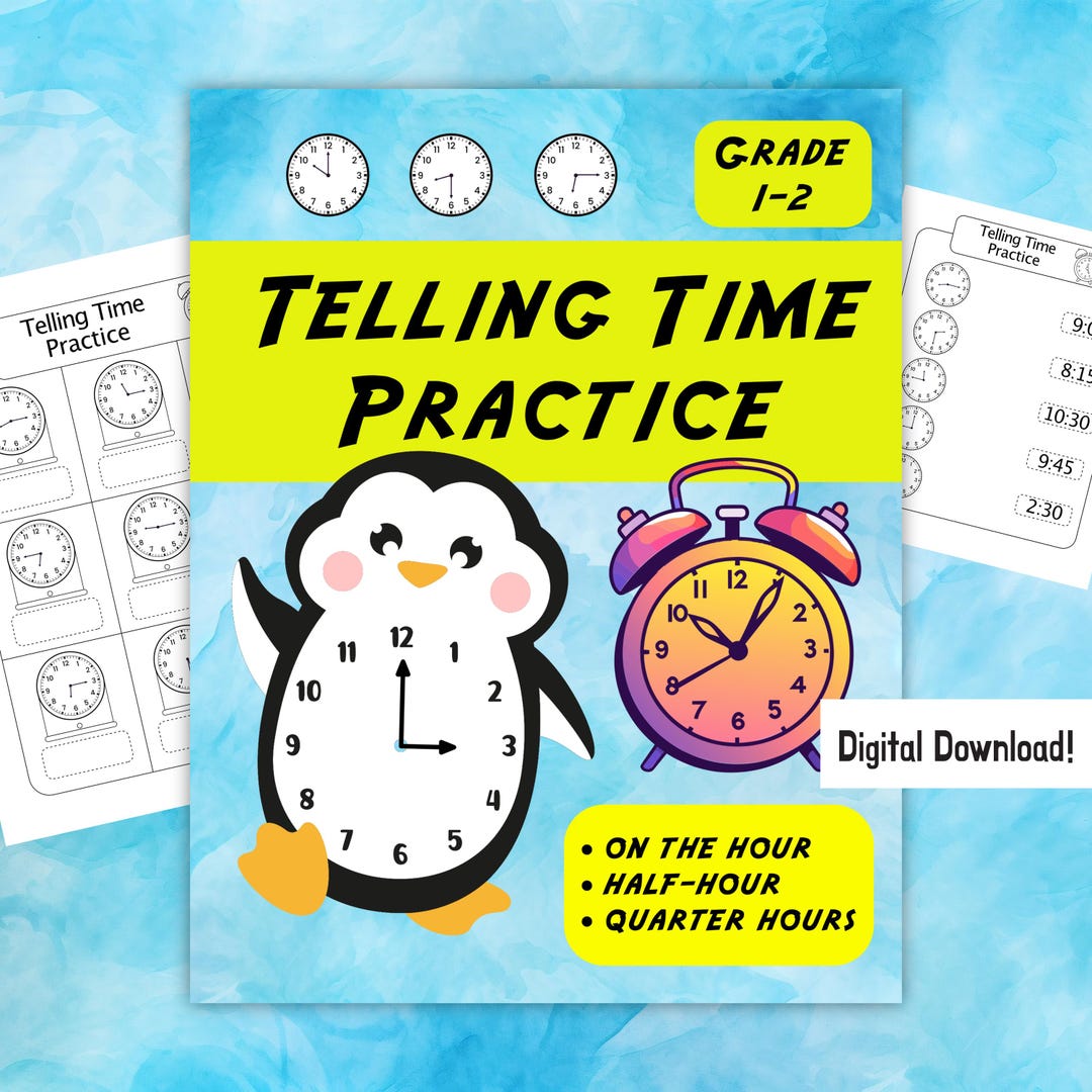 Telling Time to the Hour, Half-hour, and Quarter Hour, Over 100 Pages ...