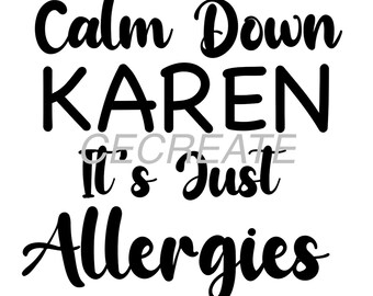 Calm Down Karen Svg | Etsy