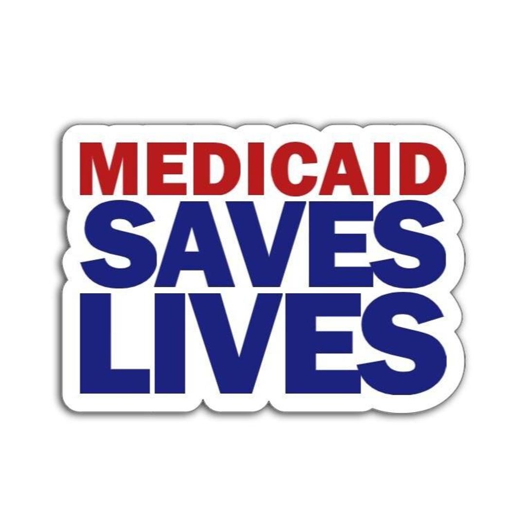 Medicaid Saves Lives Sticker Pack, Magnet, or Vinyl Decal: Pro ...