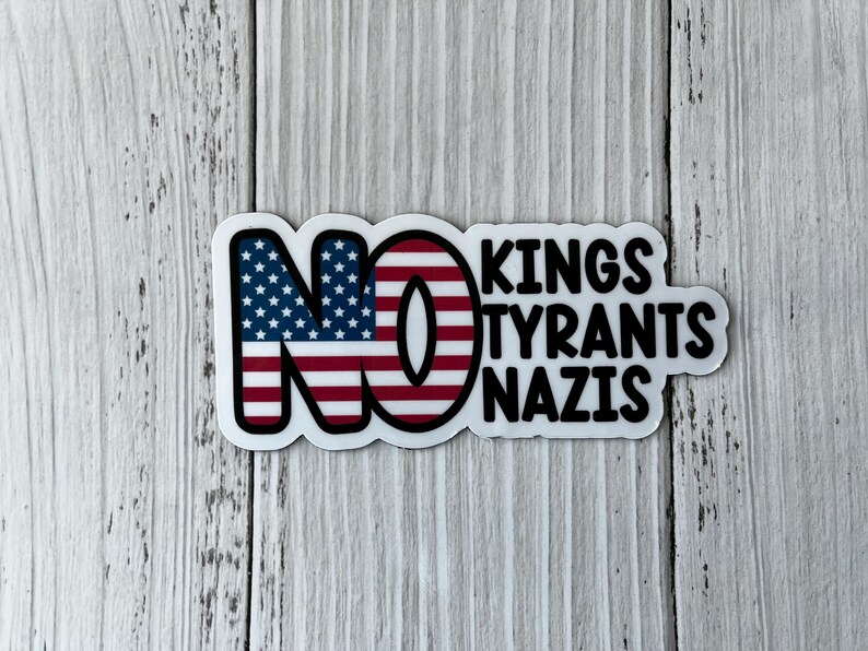 No Kings, Tyrants, Nazis Magnet, Car Decal, Democrat, Bumper Sticker - Etsy