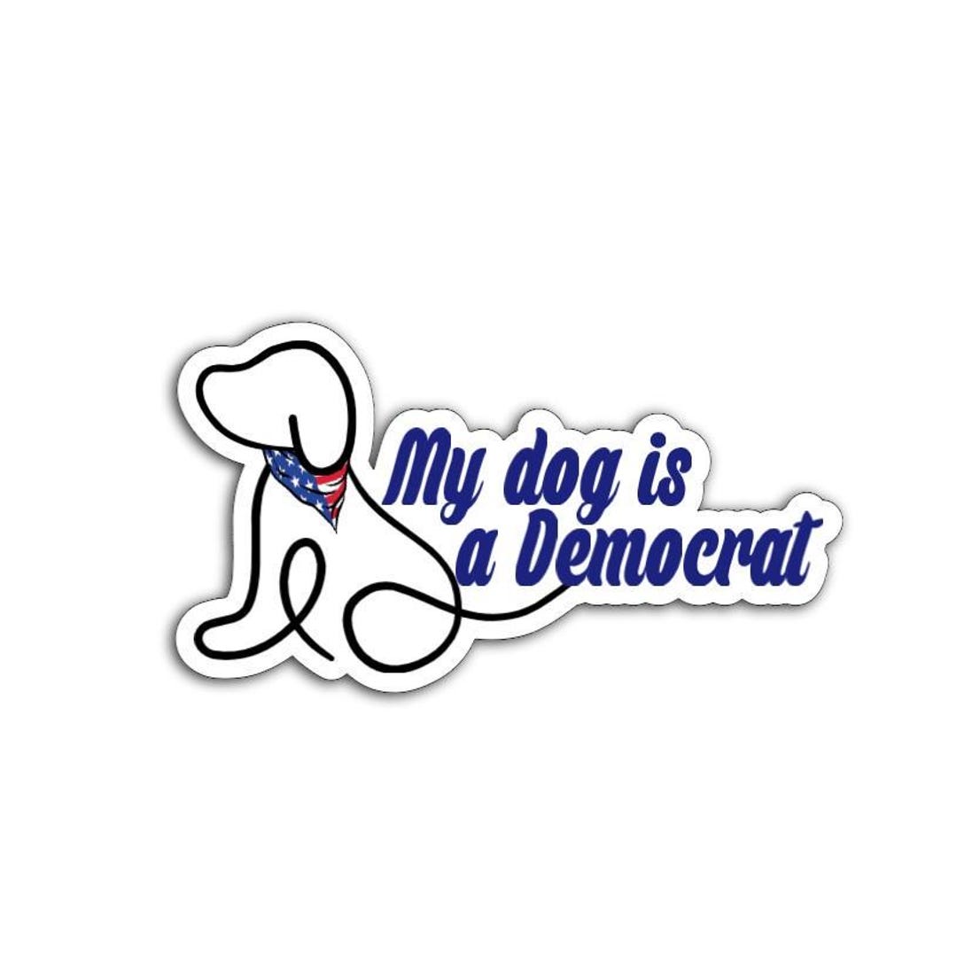 My Dog is a Democrat Sticker Pack, Magnet, or Vinyl Decal: Political ...