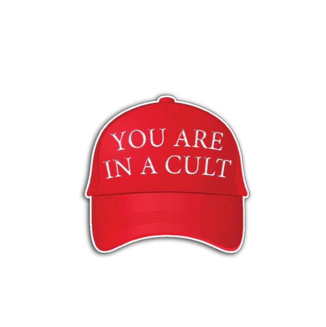 MAGA Cult, You Are in a Cult Vinyl Decal or Magnet | Political Protest ...