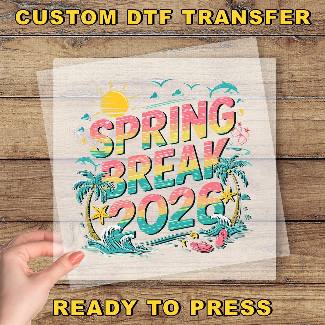 Spring Break 2026 DTF Transfer, Family Vacation Ready to Press, Cruise ...