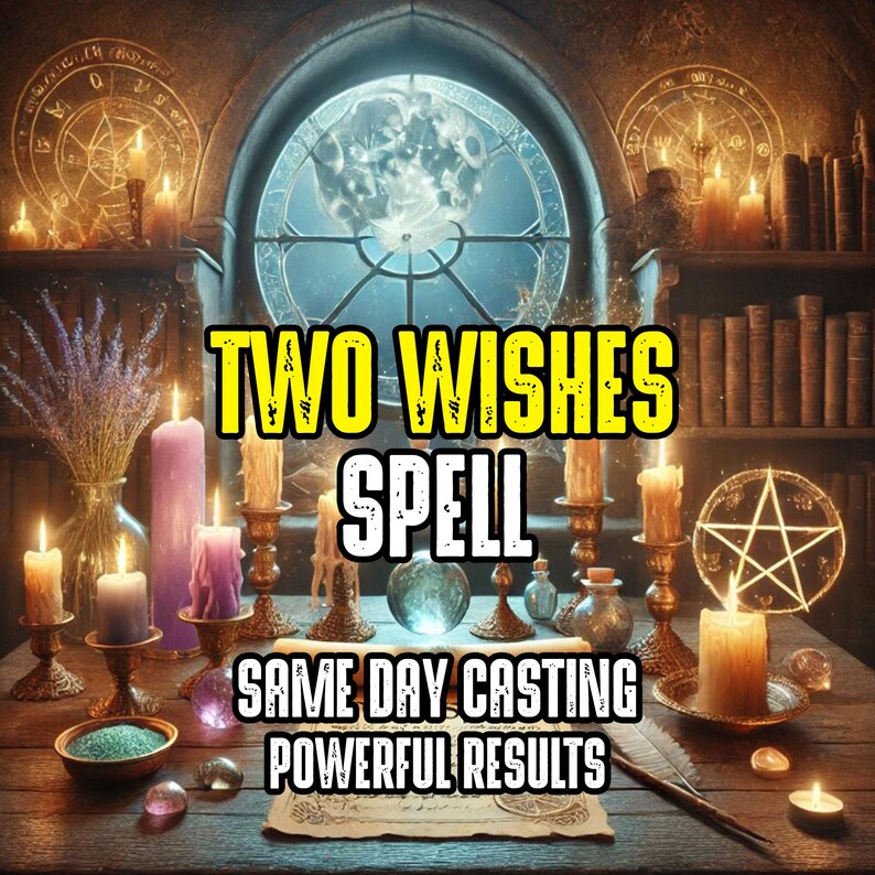 Two Wishes Spell - Manifest Any 2 Desires Fast | Same Day Powerful Casting - Etsy