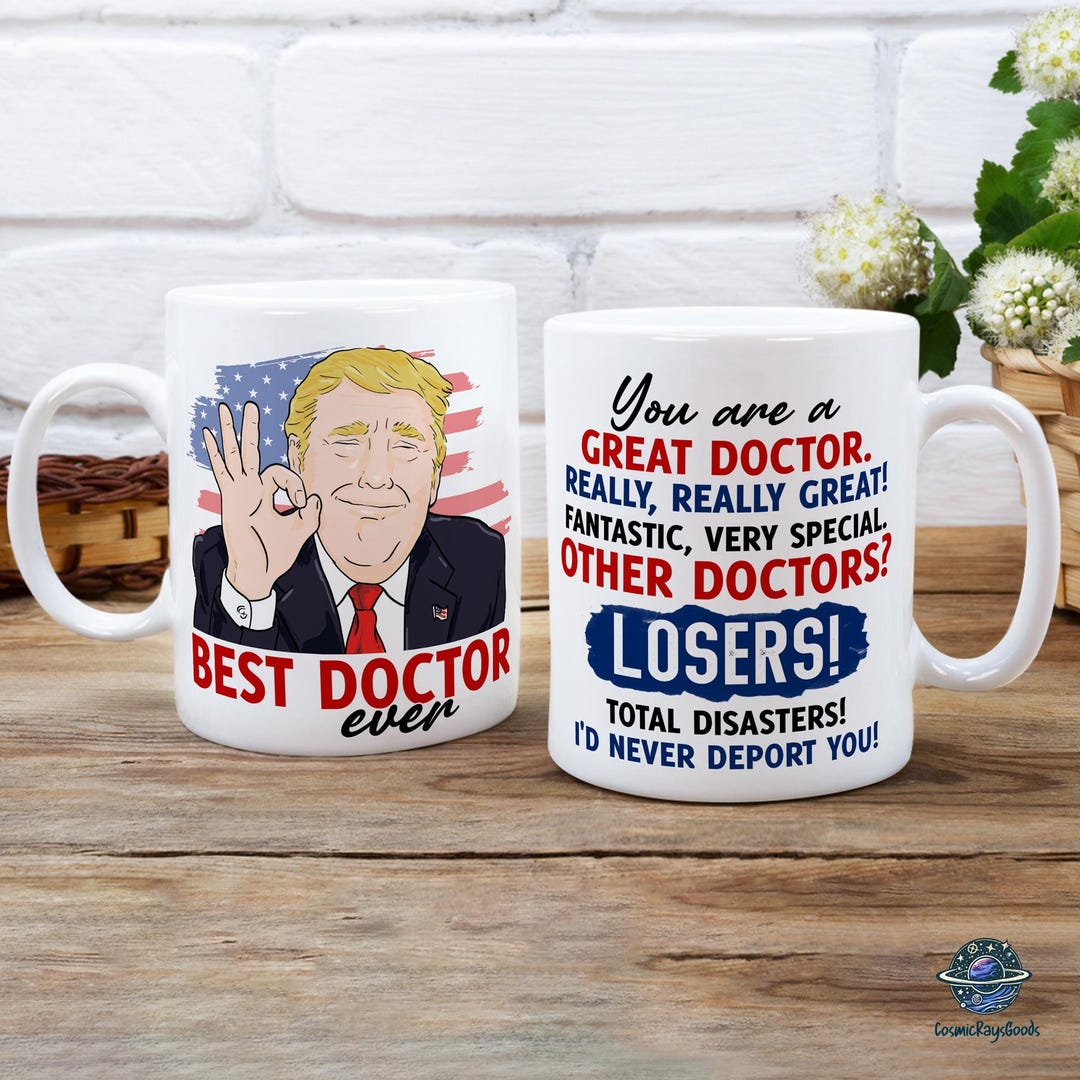 Trump Best Doctor Mug/ Doctor Graduation Mug / Doctor Graduation Gift ...