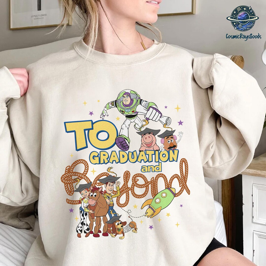 Toy Story Grad Shirt, Class of 2025, to Graduation and Beyond, Toy ...